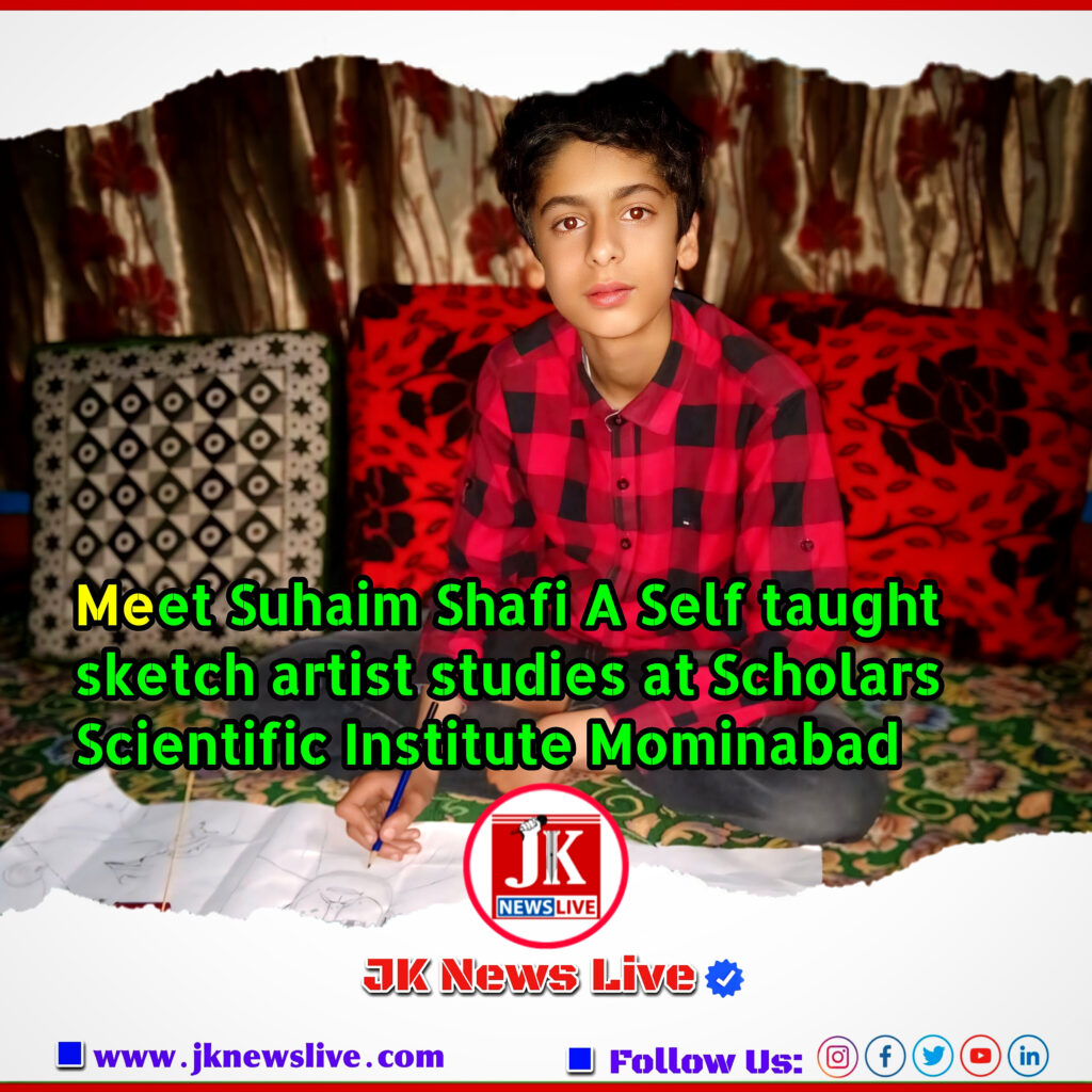 Meet Suhaim Shafi A Self taught sketch artist studies at Scholars ...